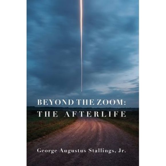 George Augustus Stallings | Other | Beyond The Zoom The Afterlife ...